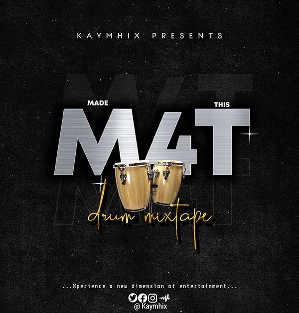 Mixtape: DJ Kaymhix – Made 4 This (M4T) Mixtape (Mp3 Download)