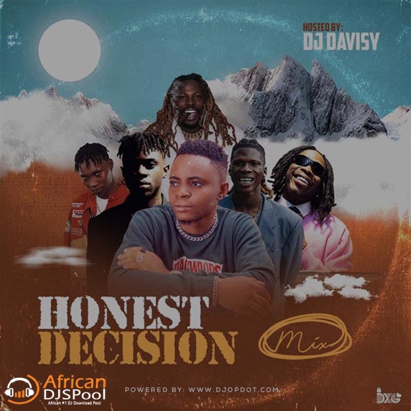 DJ Davisy – Honest Decision Mixtape (Mp3 Download)