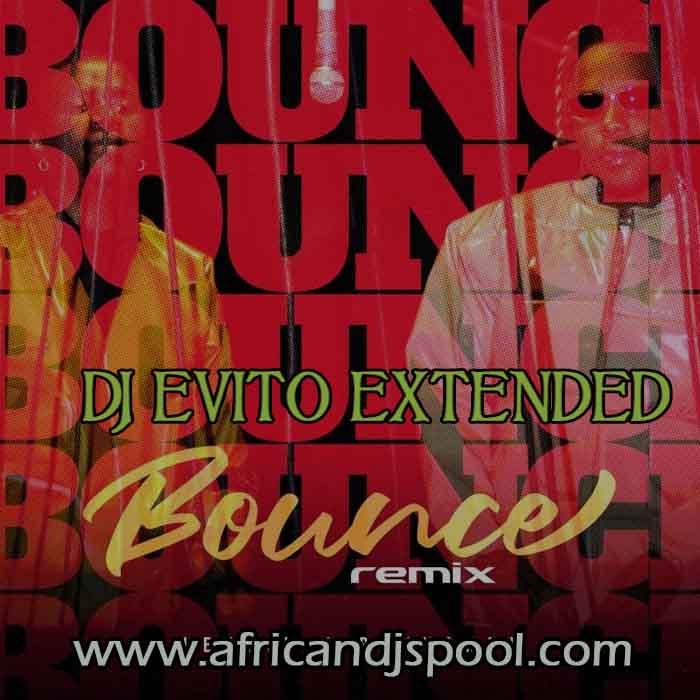 Lexsil ft. Rayvanny – Bounce [Remix] (DJ Evito Extended) (Mp3 Download)