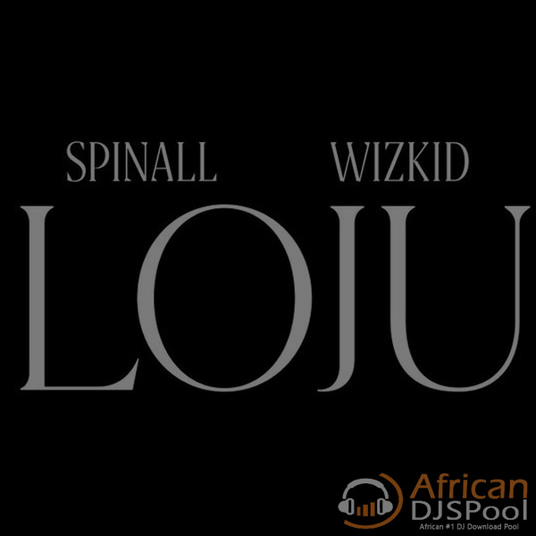 DJ Spinall ft. Wizkid – Loju (Instrumental) (Mp3 Download)